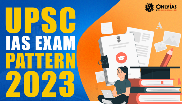 UPSC IAS Exam Pattern 2023 - PWOnlyIAS