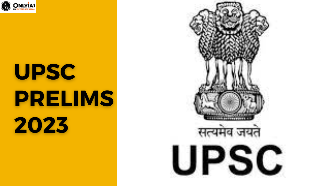 UPSC Prelims 2023, Exam Pattern, Syllabus ,Preparation Tips & Trend Analysis - PWOnlyIAS