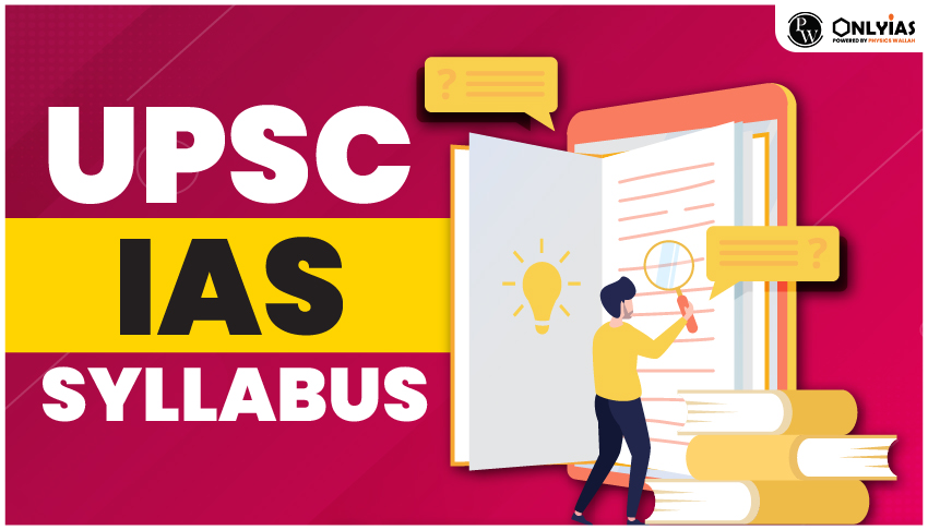 UPSC Syllabus 2025 for Prelims Mains, Interview, Download PDF!