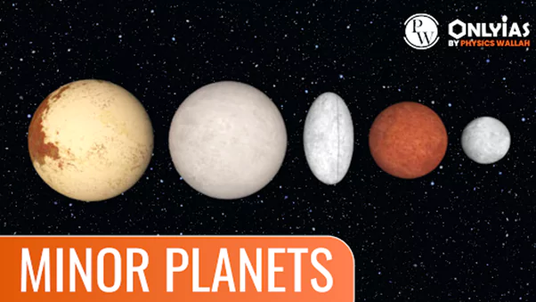 Understanding The Minor Planets (Part-1): Asteroids, Asteroid Belts, and Kuiper Belt - PWOnlyIAS