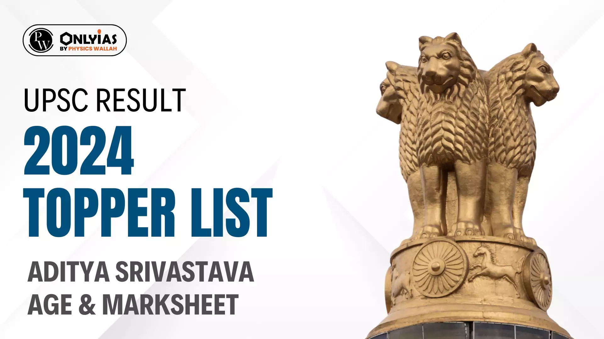 UPSC Result 2024 Topper List: Aditya Srivastava Age & Marksheet - PWOnlyIAS