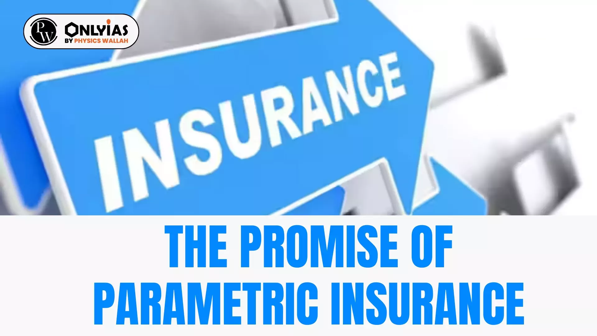 The Promise Of Parametric Insurance - PWOnlyIAS