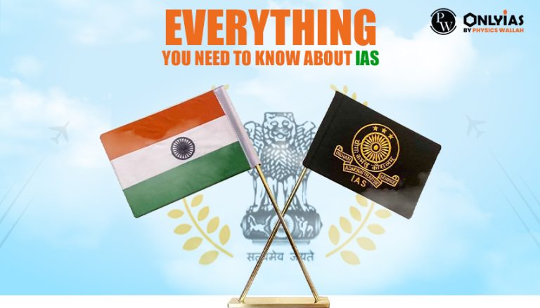 Everything You Need To Know About IAS - PWOnlyIAS
