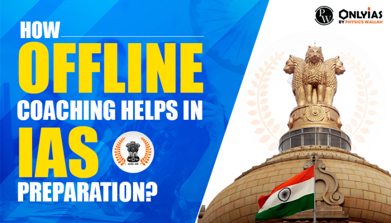 How Offline Coaching Helps Your IAS Preparation - PWOnlyIAS