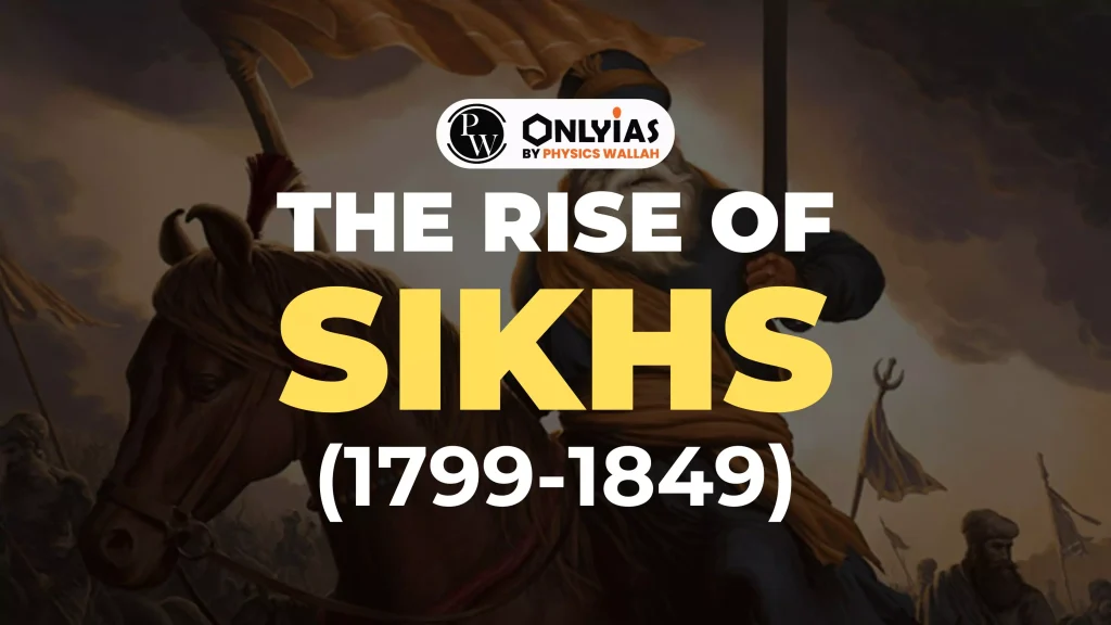 THE RISE OF SIKHS (1799-1849) - PWOnlyIAS