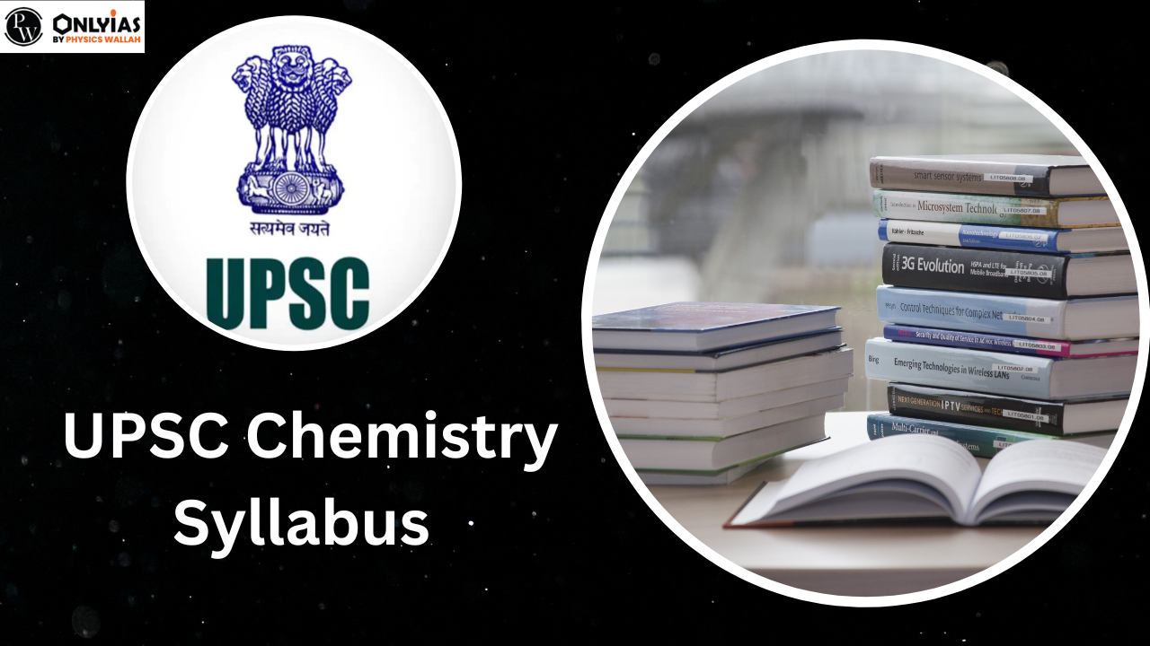 UPSC Chemistry Syllabus, Download Syllabus PDF
