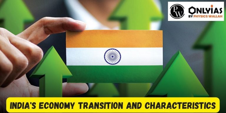 India's Economy Transition, Characteristics, Challenges, Inequality And ...