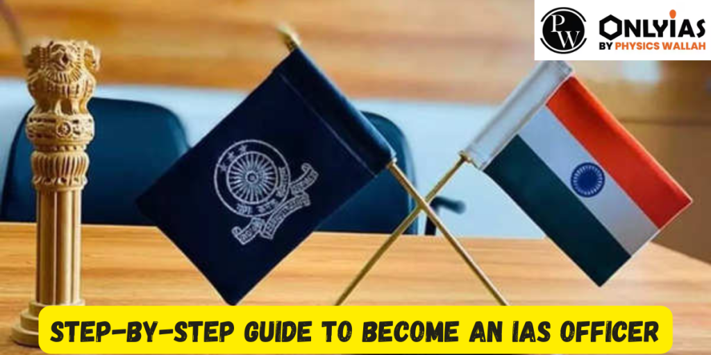 Roadmap To IAS: A Guide To Become An IAS Officer - PWOnlyIAS