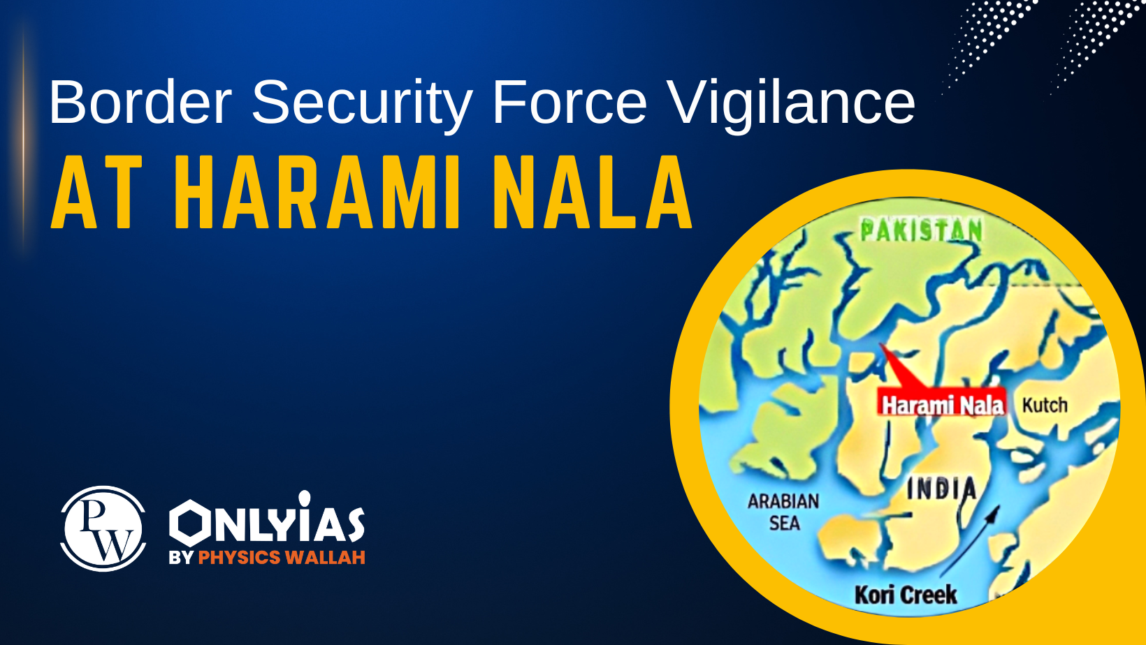 Border Security Force Vigilance At Harami Nala - PWOnlyIAS