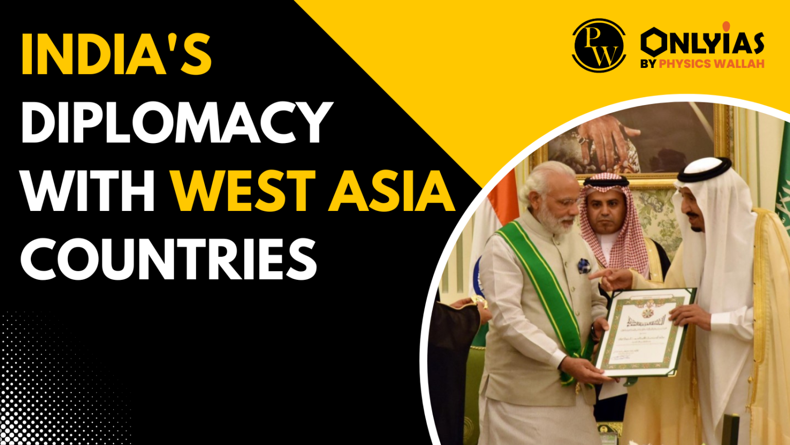 India's Diplomacy With West Asia Countries | PWOnlyIAS 2023 - PWOnlyIAS