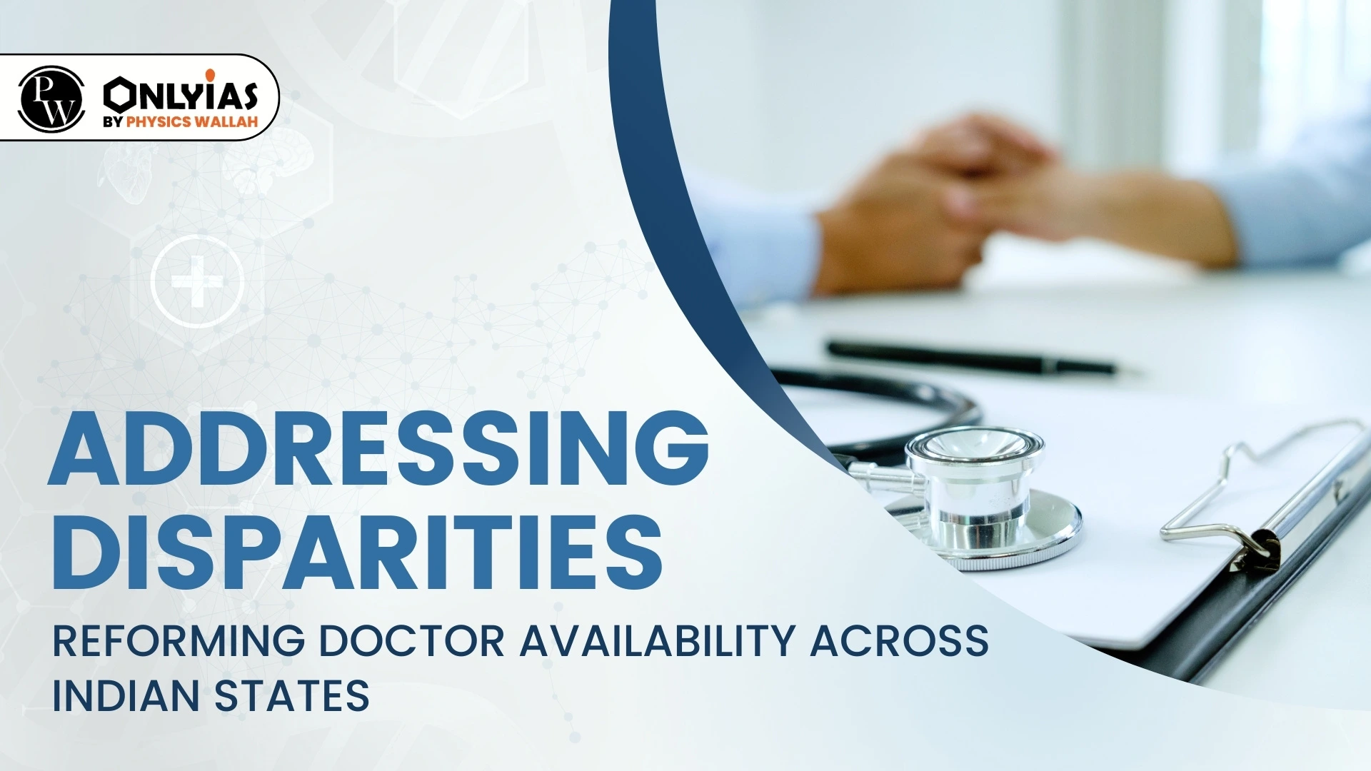 Addressing Disparities: Reforming Doctor Availability Across Indian ...