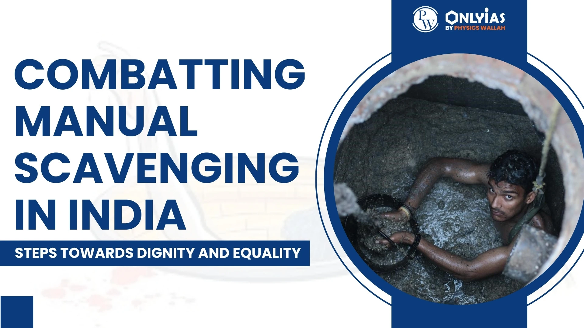 Combatting Manual Scavenging In India: Steps Towards Dignity And ...