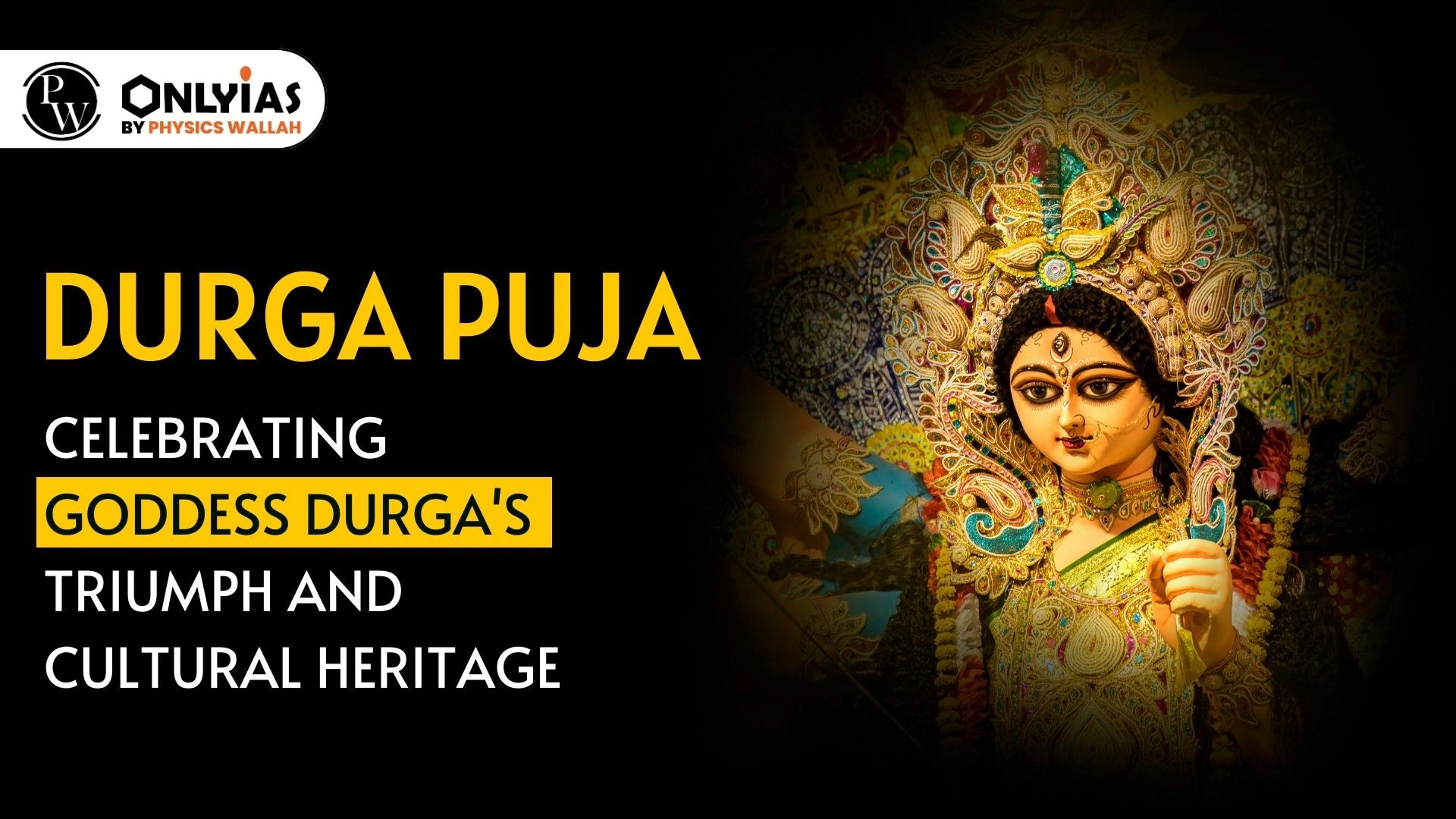 Durga Puja: Intangible Cultural Heritage, Significance And Celebration ...