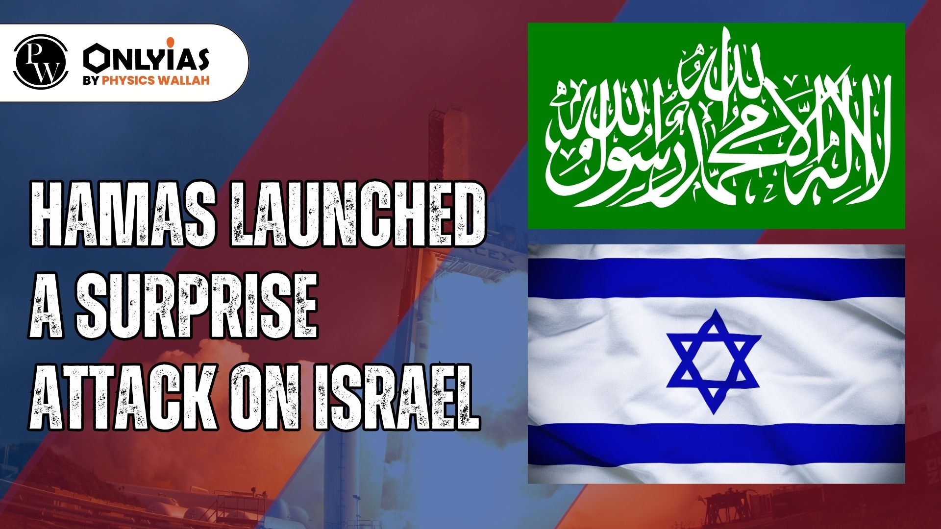 Hamas Launched A Surprise Attack On Israel - PWOnlyIAS