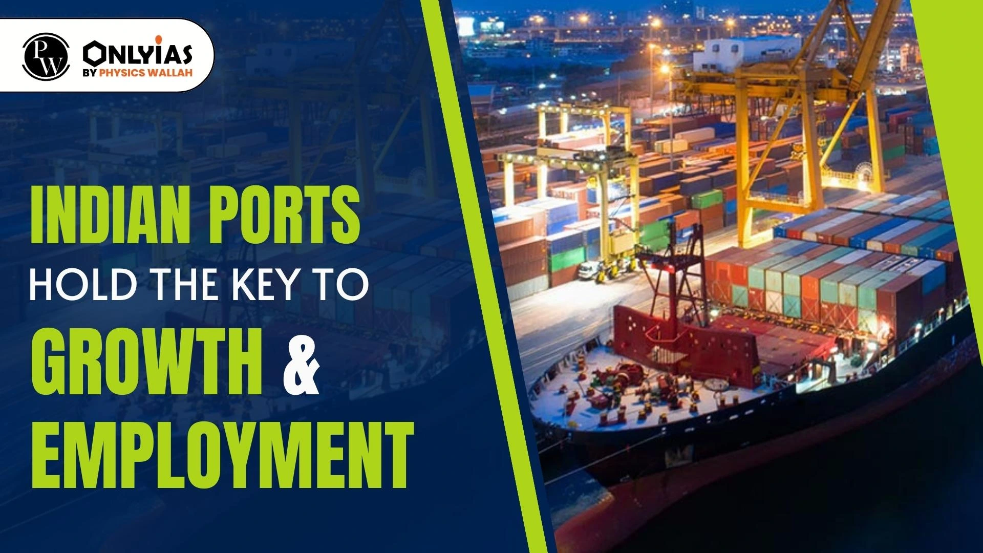 Indian Ports Hold The Key To Growth & Employment - PWOnlyIAS