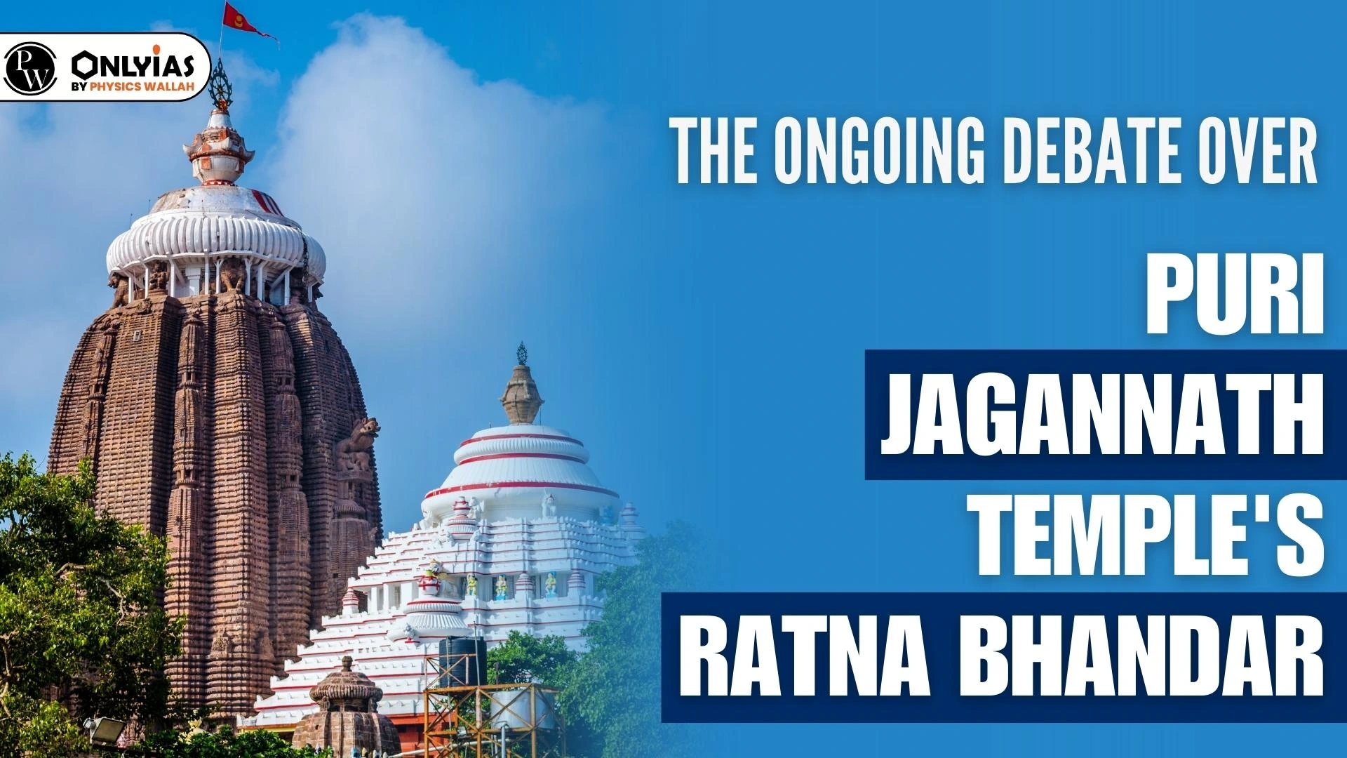 The Ongoing Debate Over Puri Jagannath Temple's Ratna Bhandar - PWOnlyIAS