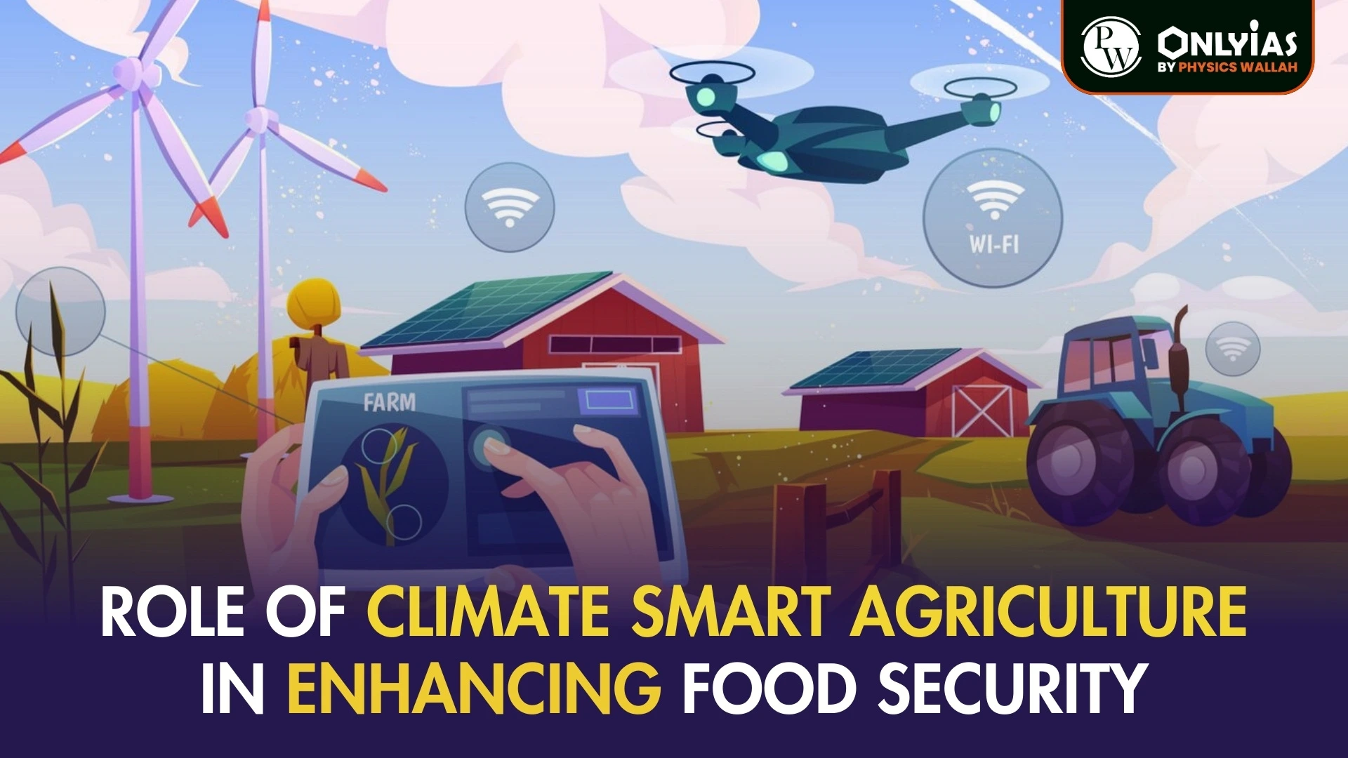 Role Of Climate Smart Agriculture In Enhancing Food Security - PWOnlyIAS
