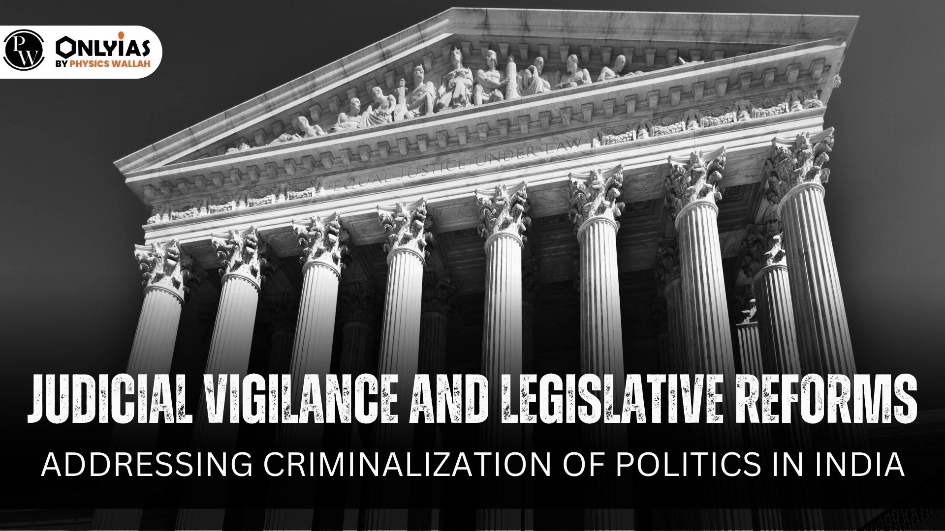 Judicial Vigilance And Legislative Reforms: Addressing Criminalization Of Politics In India ...