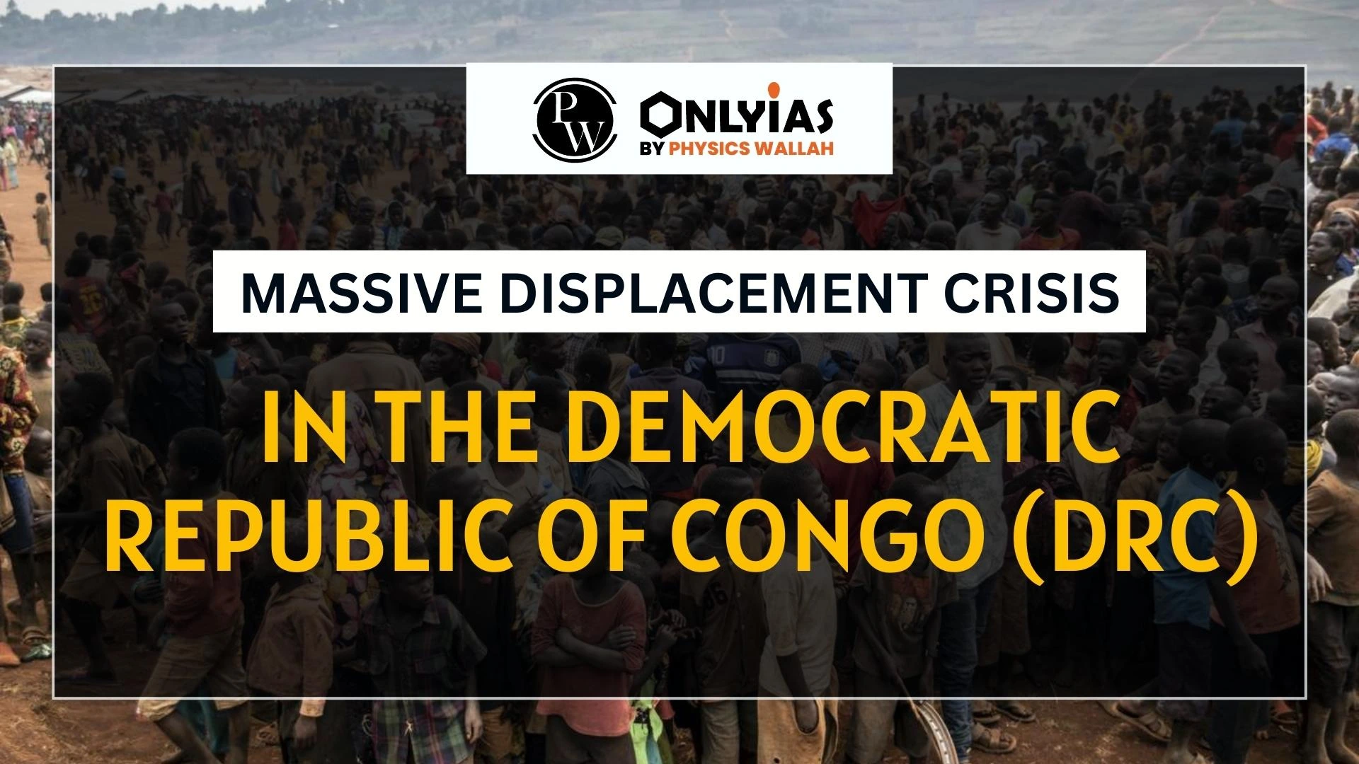 Massive Displacement Crisis In The Democratic Republic Of Congo (DRC ...