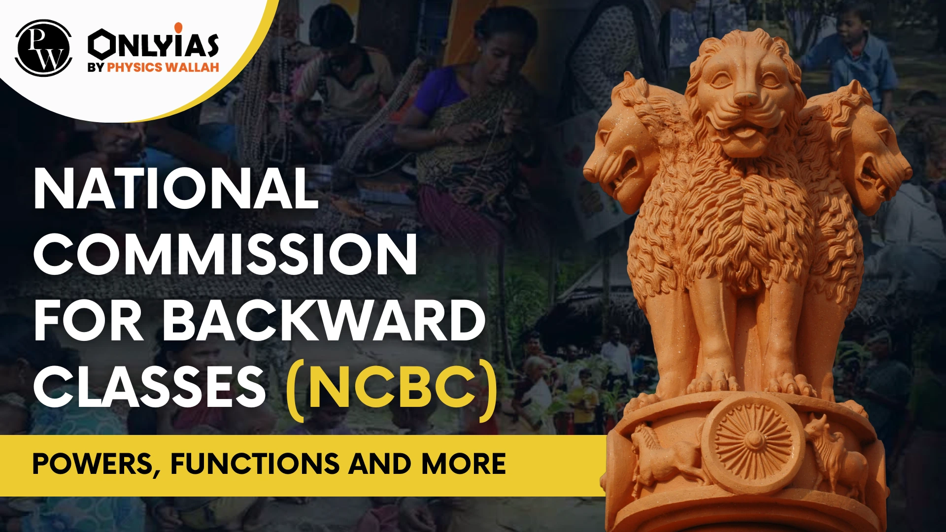 National Commission For Backward Classes (NCBC) - Powers, Functions And More - PWOnlyIAS