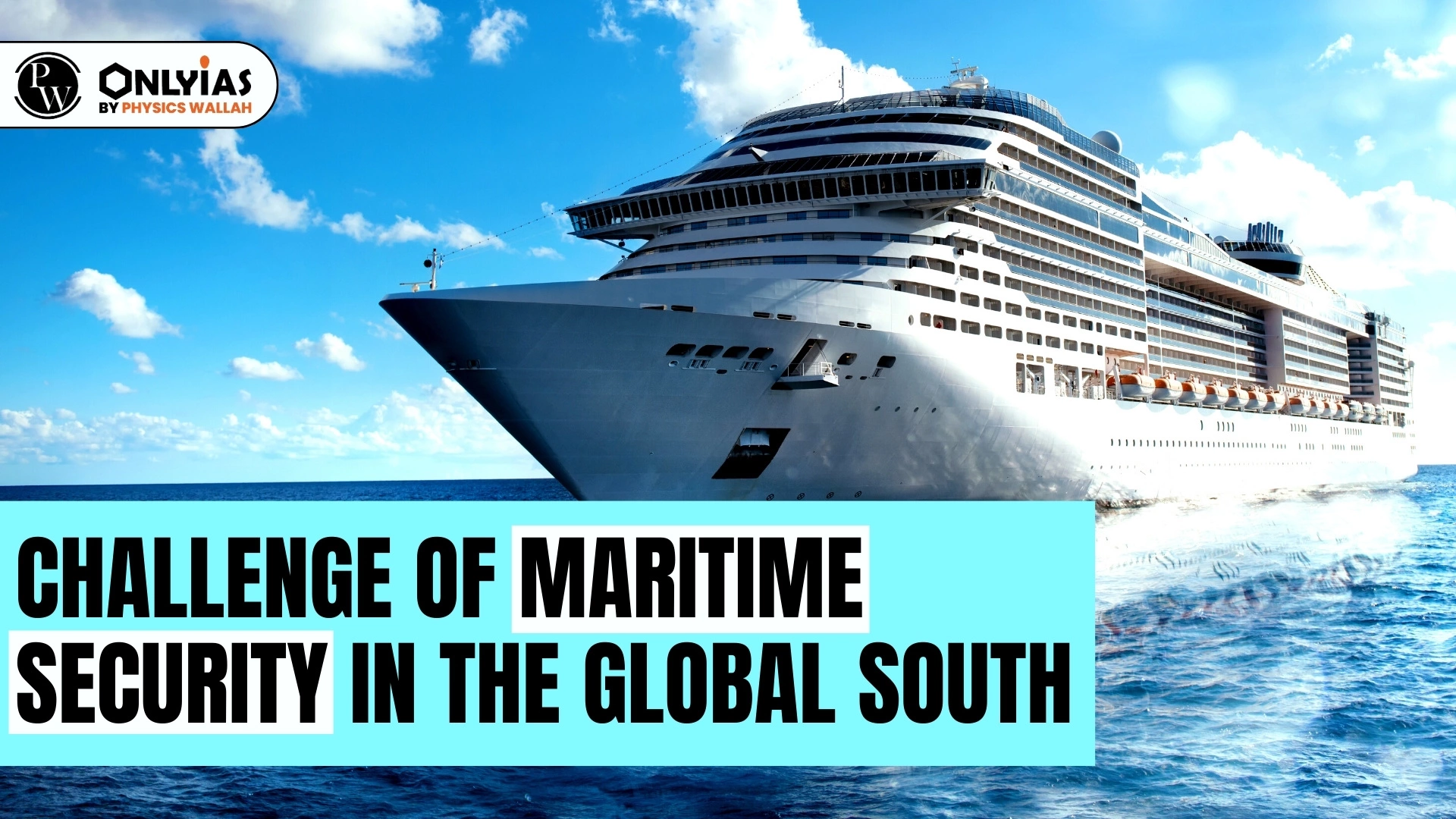 The Challenge Of Maritime Security In The Global South - PWOnlyIAS