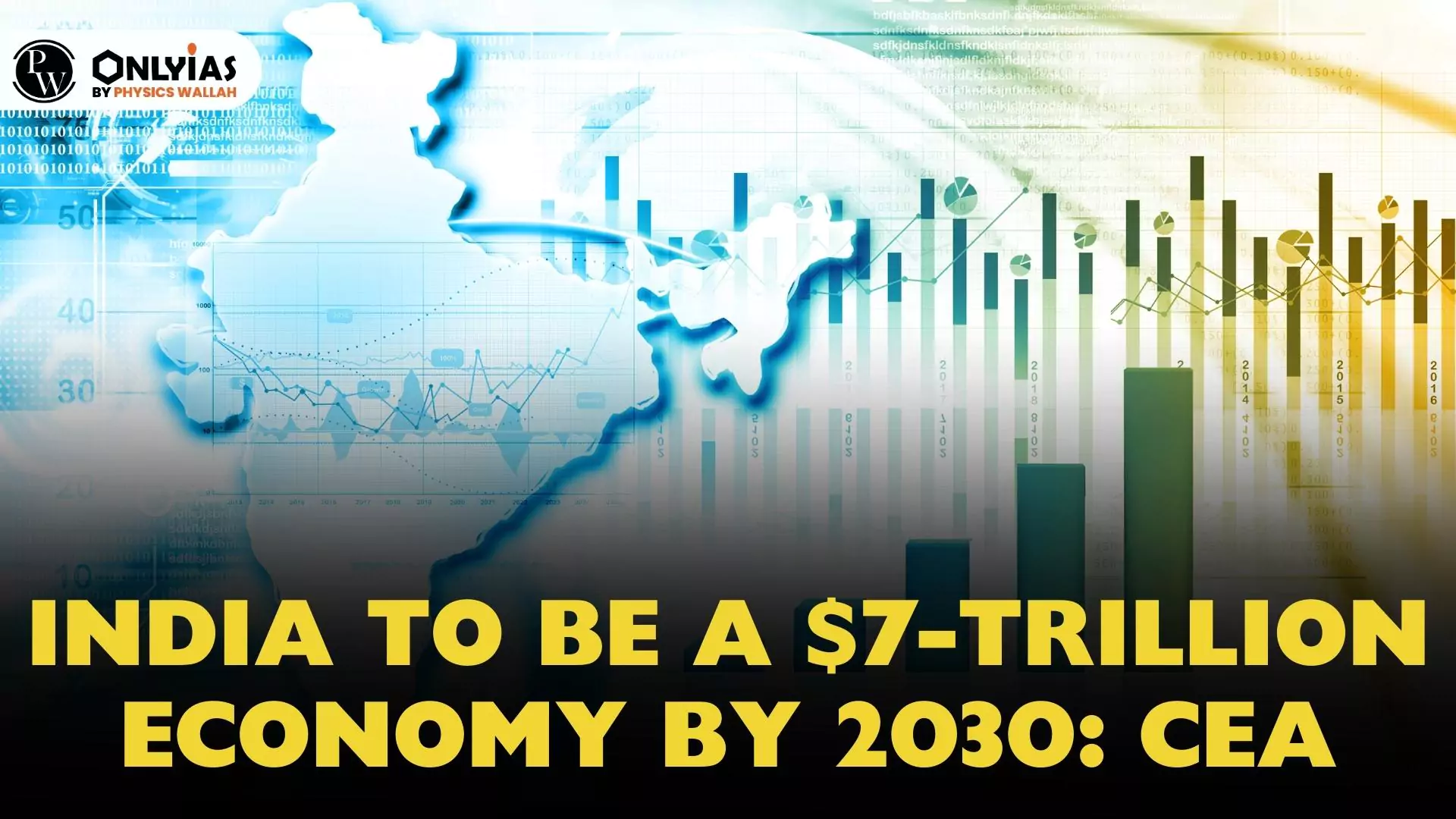 India To Be A $ 7 Trillion Economy By 2030: CEA - PWOnlyIAS