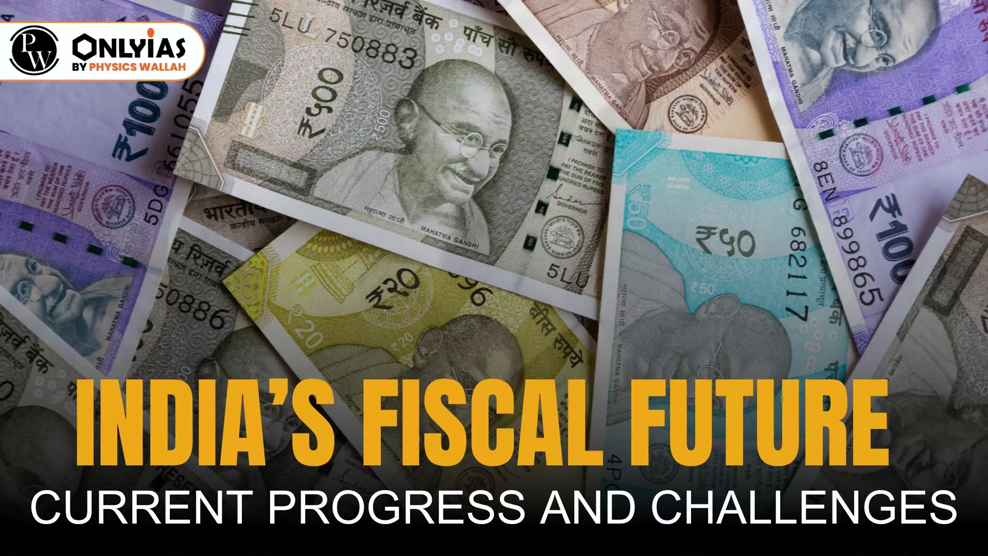 India’s Fiscal Future - Current Progress And Challenges - PWOnlyIAS