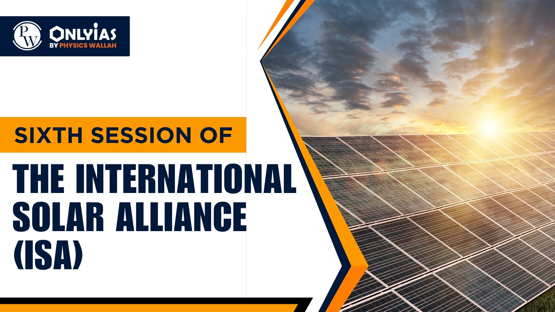 Sixth Session Of The International Solar Alliance (ISA) - PWOnlyIAS