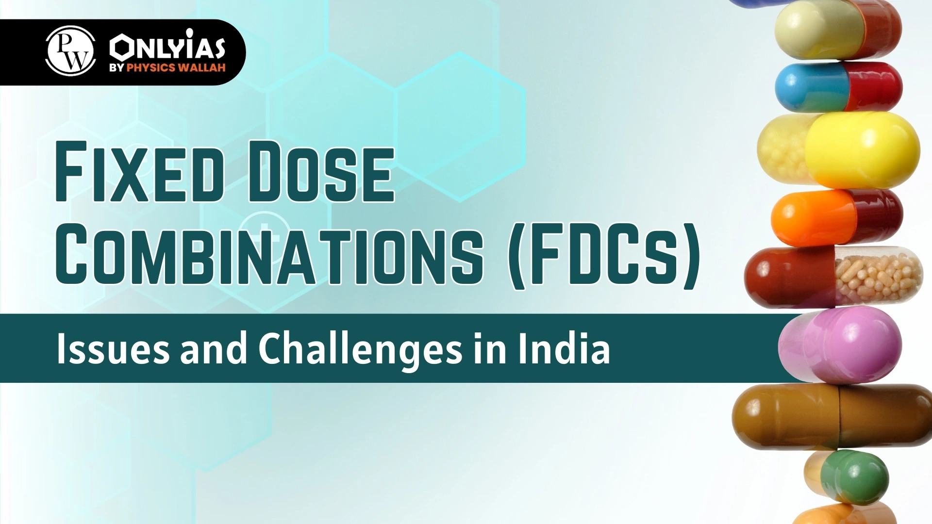 Fixed Dose Combinations (FDCs): Issues And Challenges In India - PWOnlyIAS