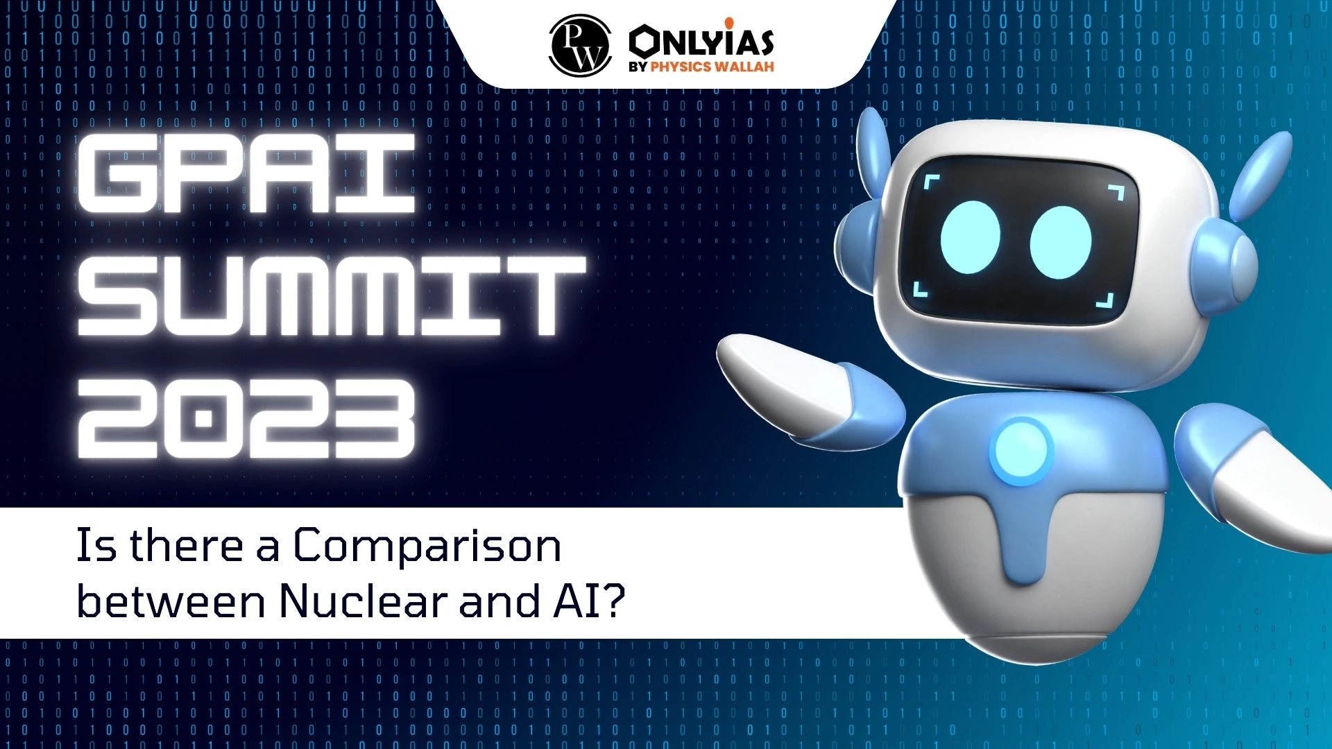 GPAI Summit 2023: Is There A Comparison Between Nuclear And AI? - PWOnlyIAS