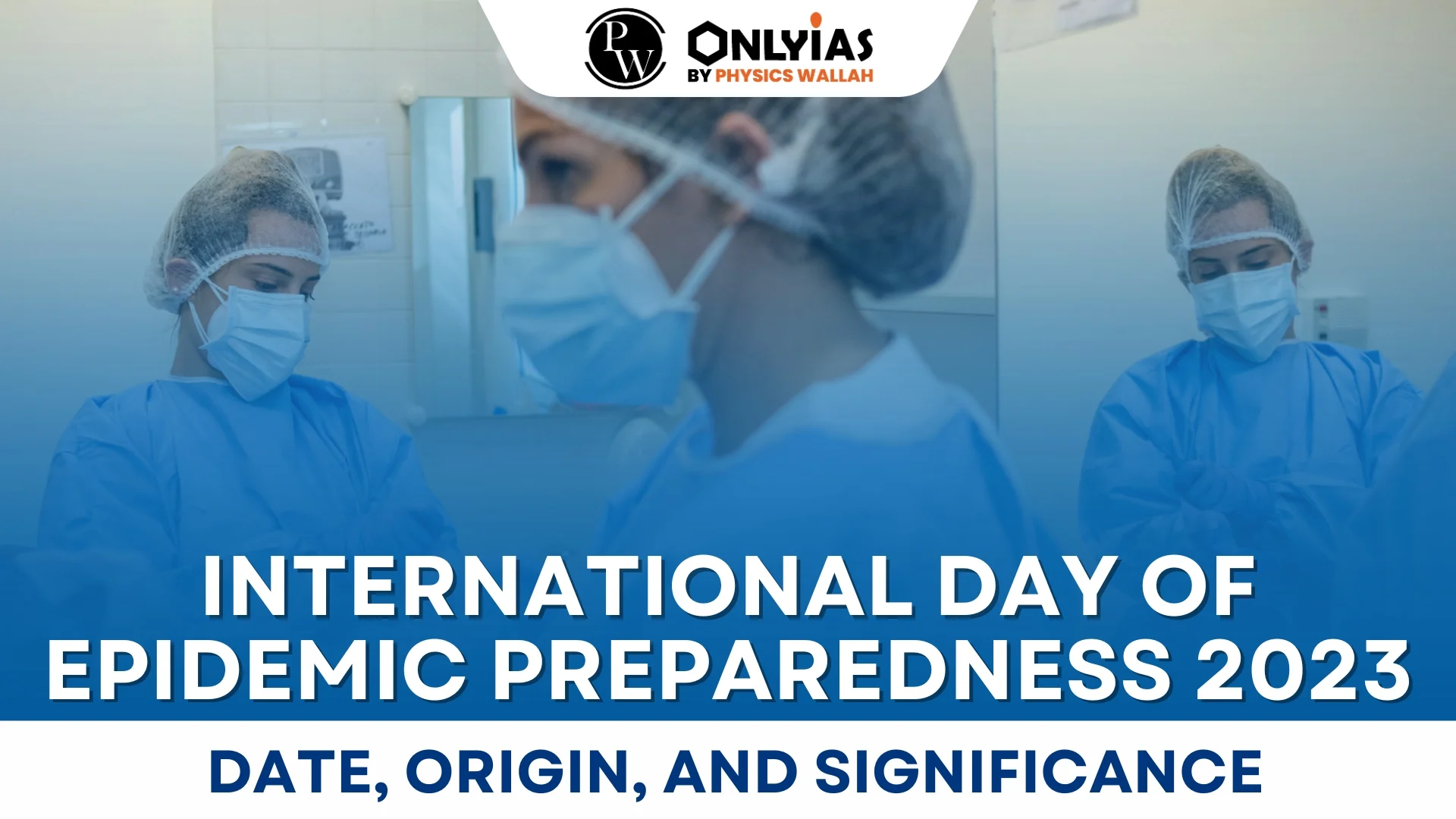 International Day Of Epidemic Preparedness 2023: Date, Origin, And ... International Day Of Epidemic Preparedness 2023: Date, Origin, And ...