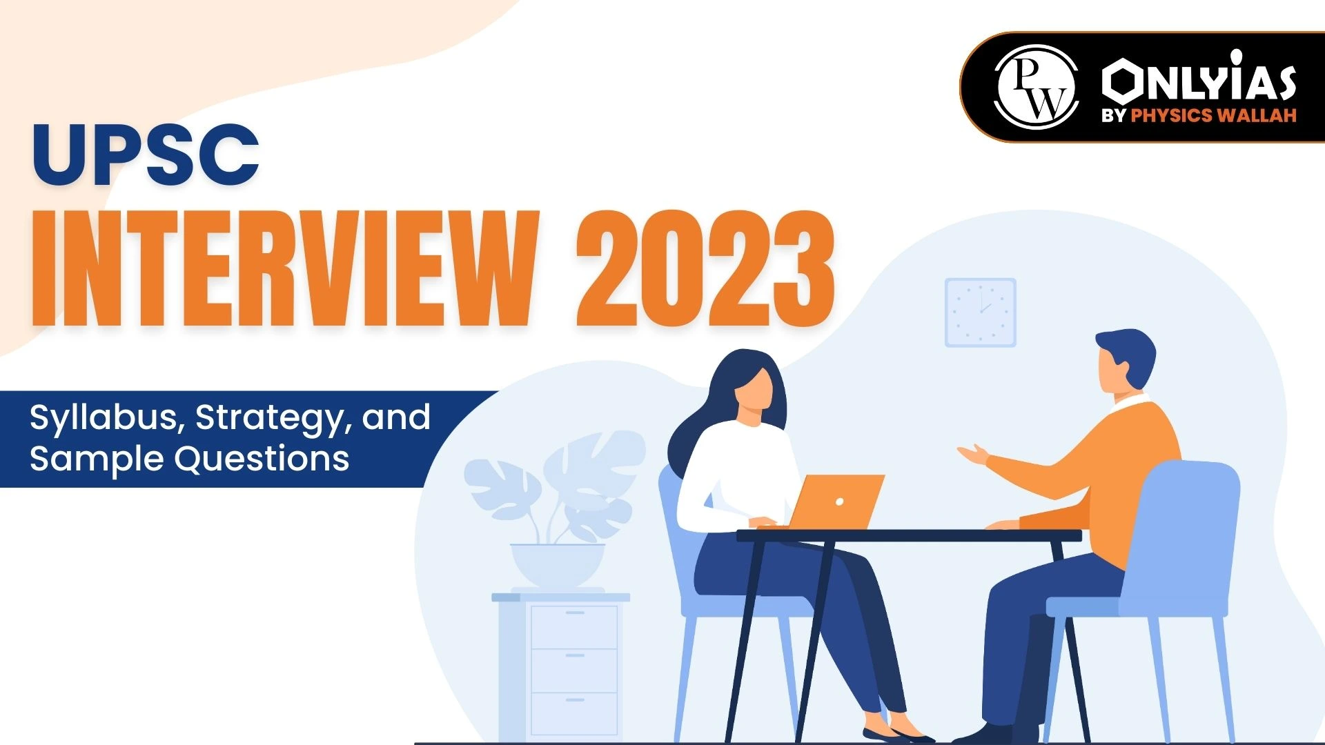UPSC Interview 2024: Syllabus, Strategy, And Sample Questions
