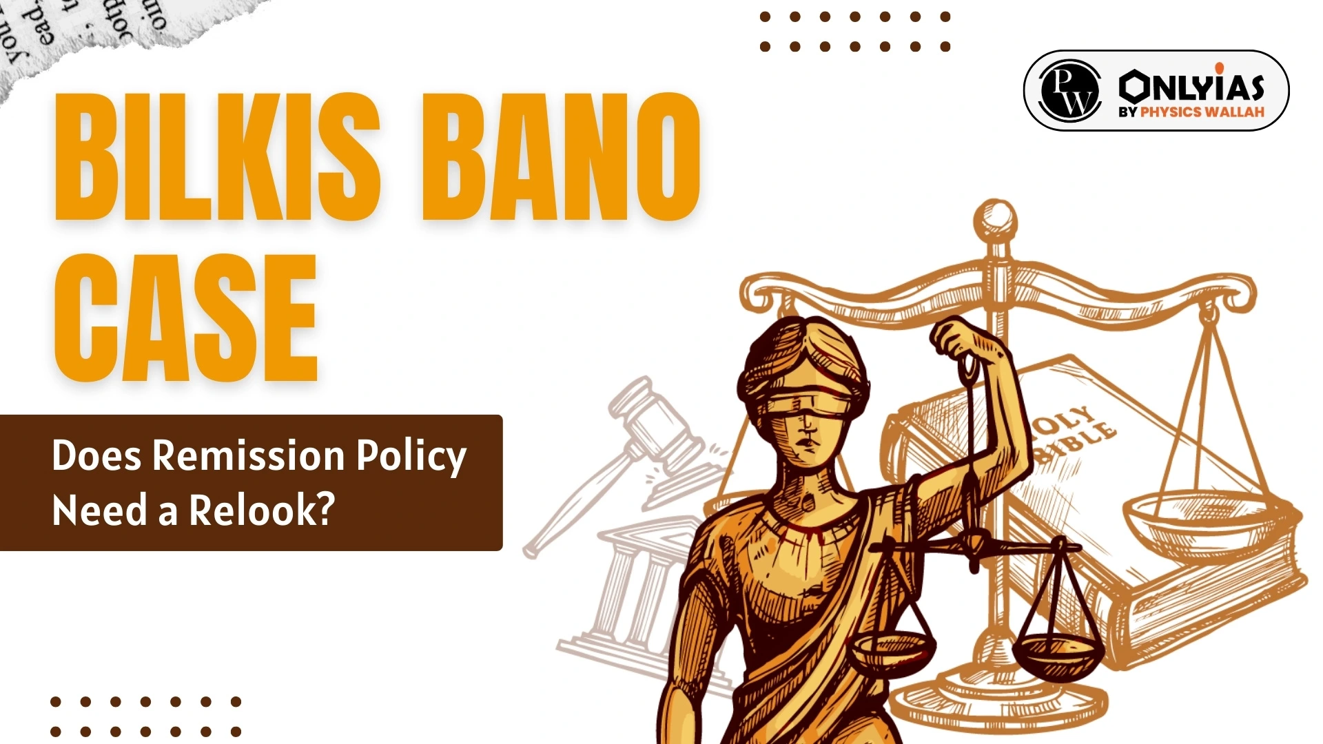 Bilkis Bano Case: Does Remission Policy Need A Relook? - PWOnlyIAS