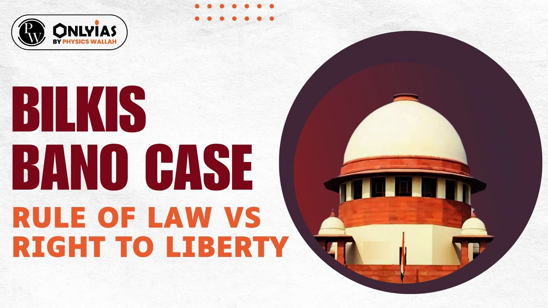 Bilkis Bano Case: Rule Of Law Vs Right To Liberty - PWOnlyIAS