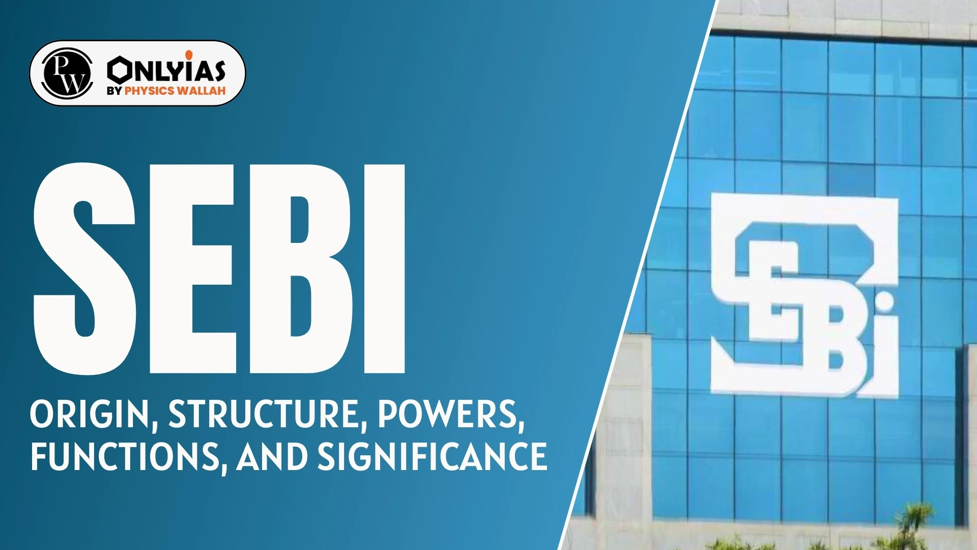 SEBI: Origin, Structure, Powers, Functions, And Significance - PWOnlyIAS SEBI: Origin, Structure, Powers, Functions, And Significance - PWOnlyIAS