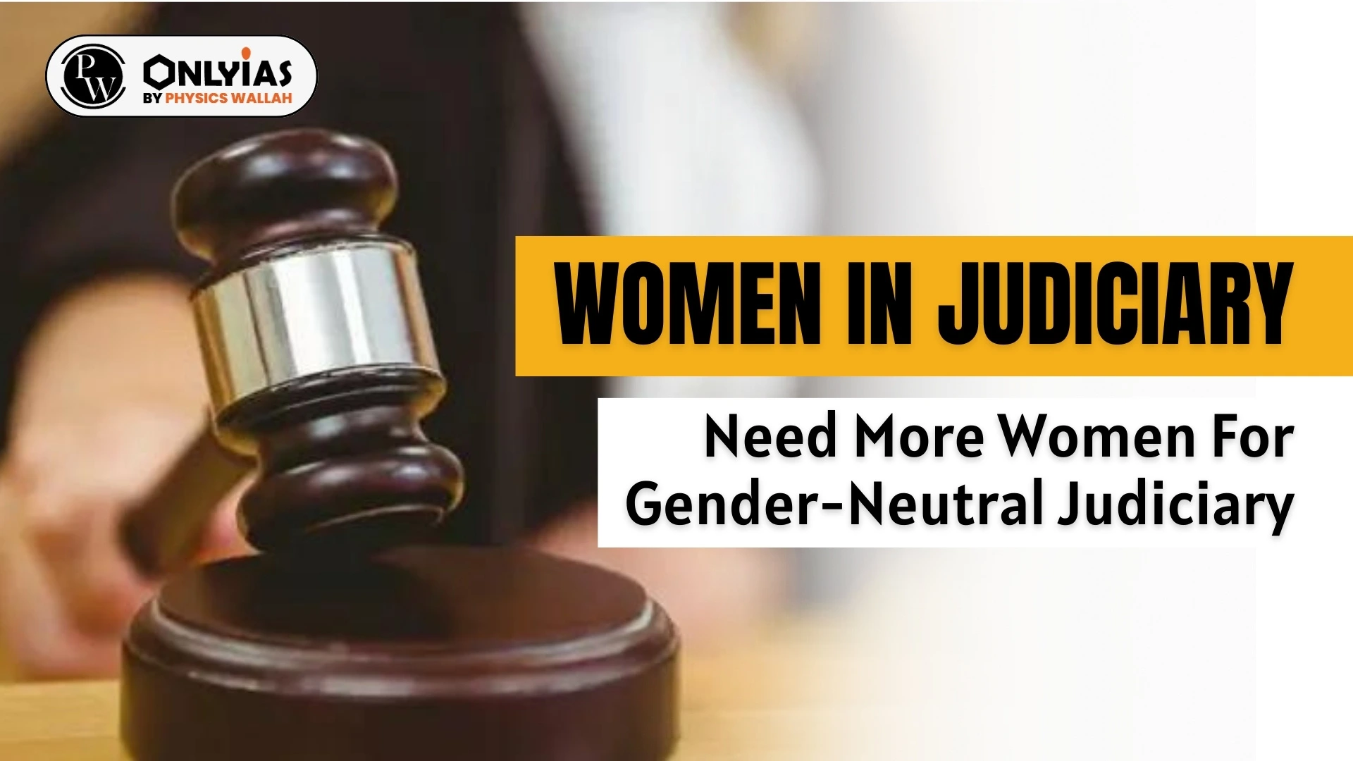 Women In Judiciary: Need More Women For Gender-Neutral Judiciary ...