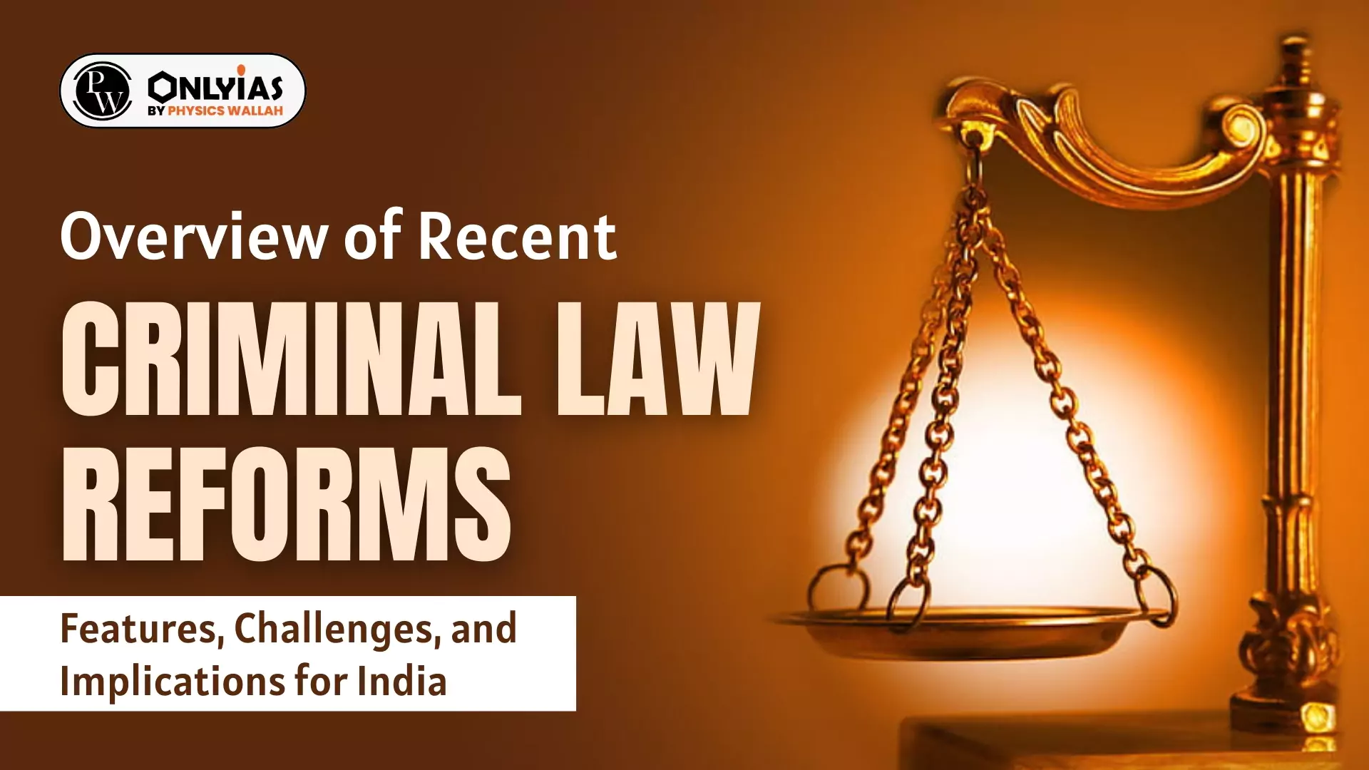 Overview Of Recent Criminal Law Reforms: Features, Challenges, And ...