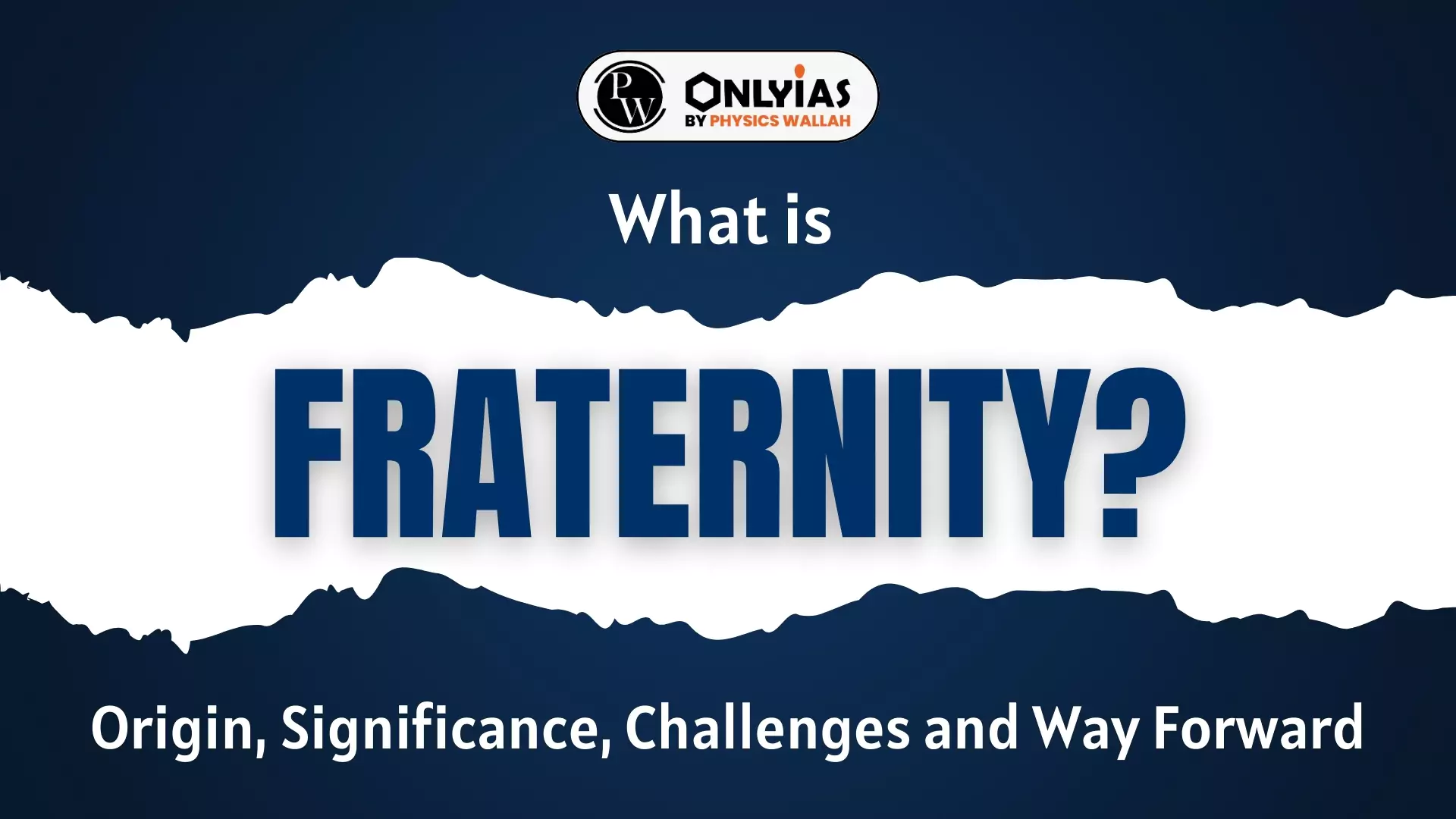 What Is Fraternity?: Origin, Significance, Challenges And Way Forward ...