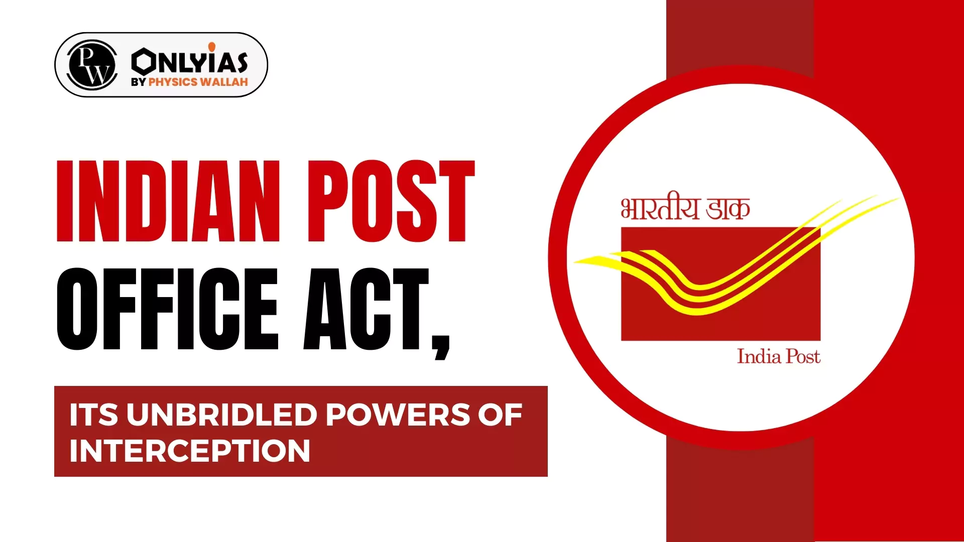 Indian Post Office Act, Its Unbridled Powers Of Interception - PWOnlyIAS