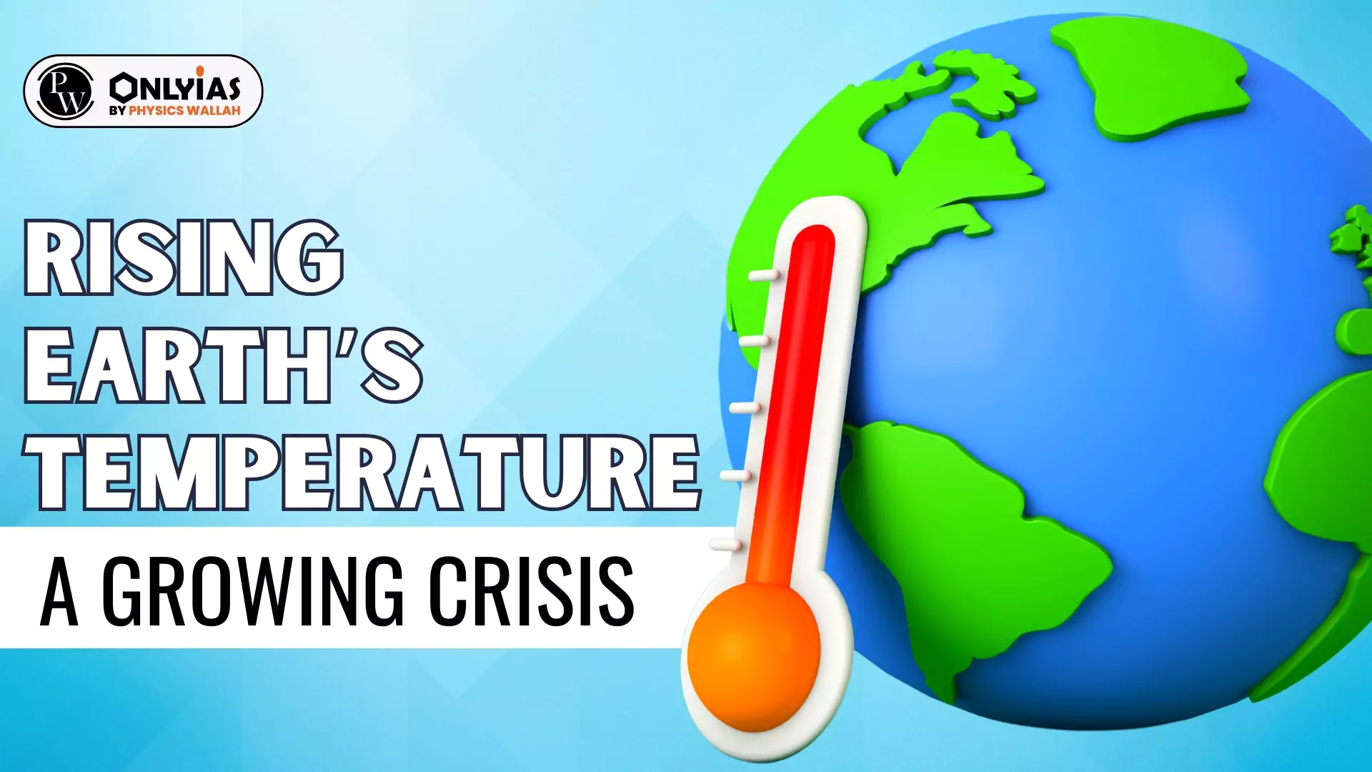 Rising Earth Temperature: A Growing Crisis - PWOnlyIAS