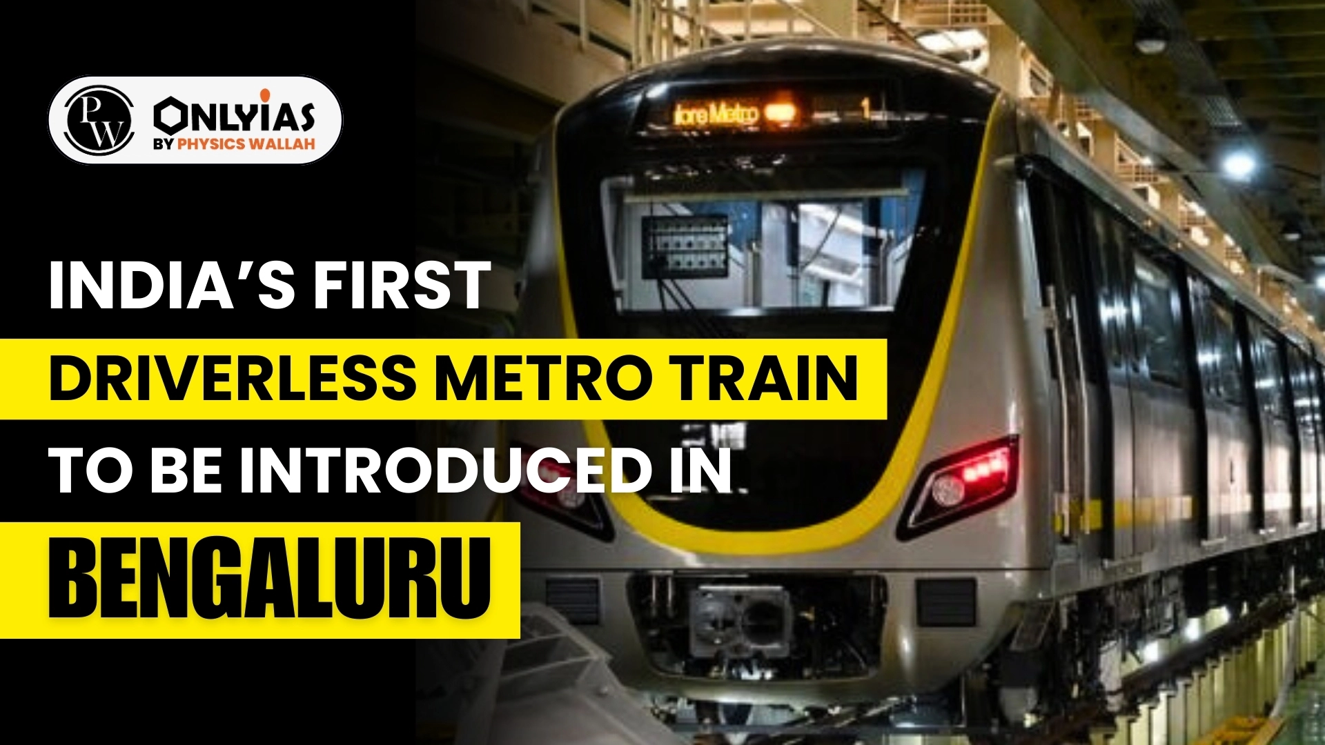 India’s First Driverless Metro Train To Be Introduced In Bengaluru ...