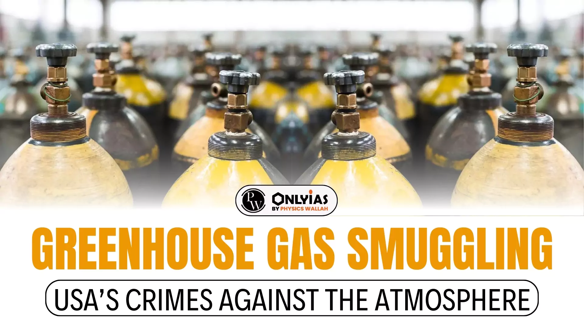 Greenhouse Gas Smuggling: USA’s Crimes Against The Atmosphere - PWOnlyIAS