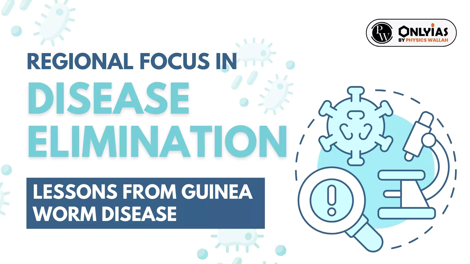 Regional Focus In Disease Elimination: Lessons From Guinea Worm Disease ...