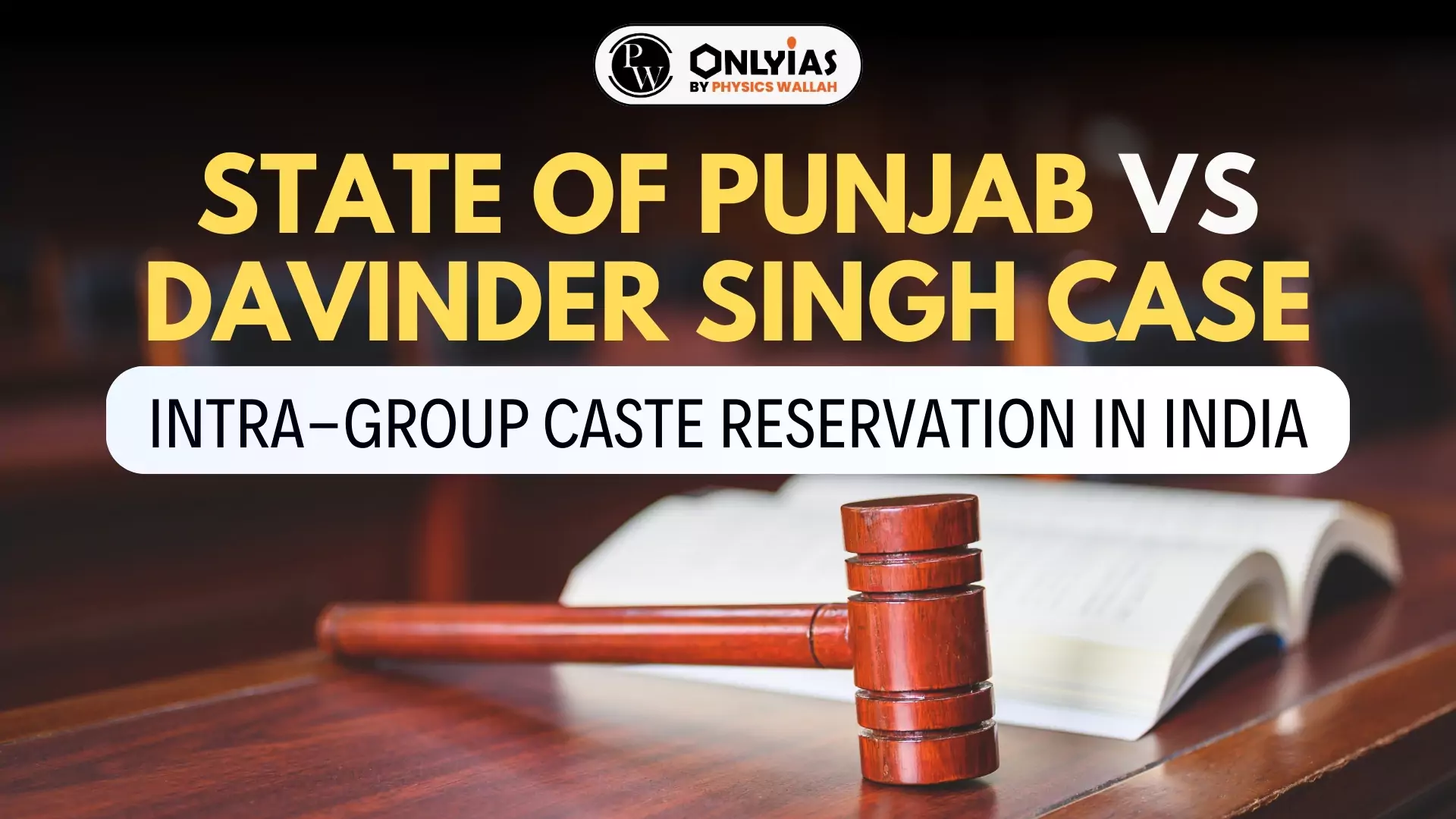 State Of Punjab Vs Davinder Singh Case: Intra-Group Caste Reservation ...