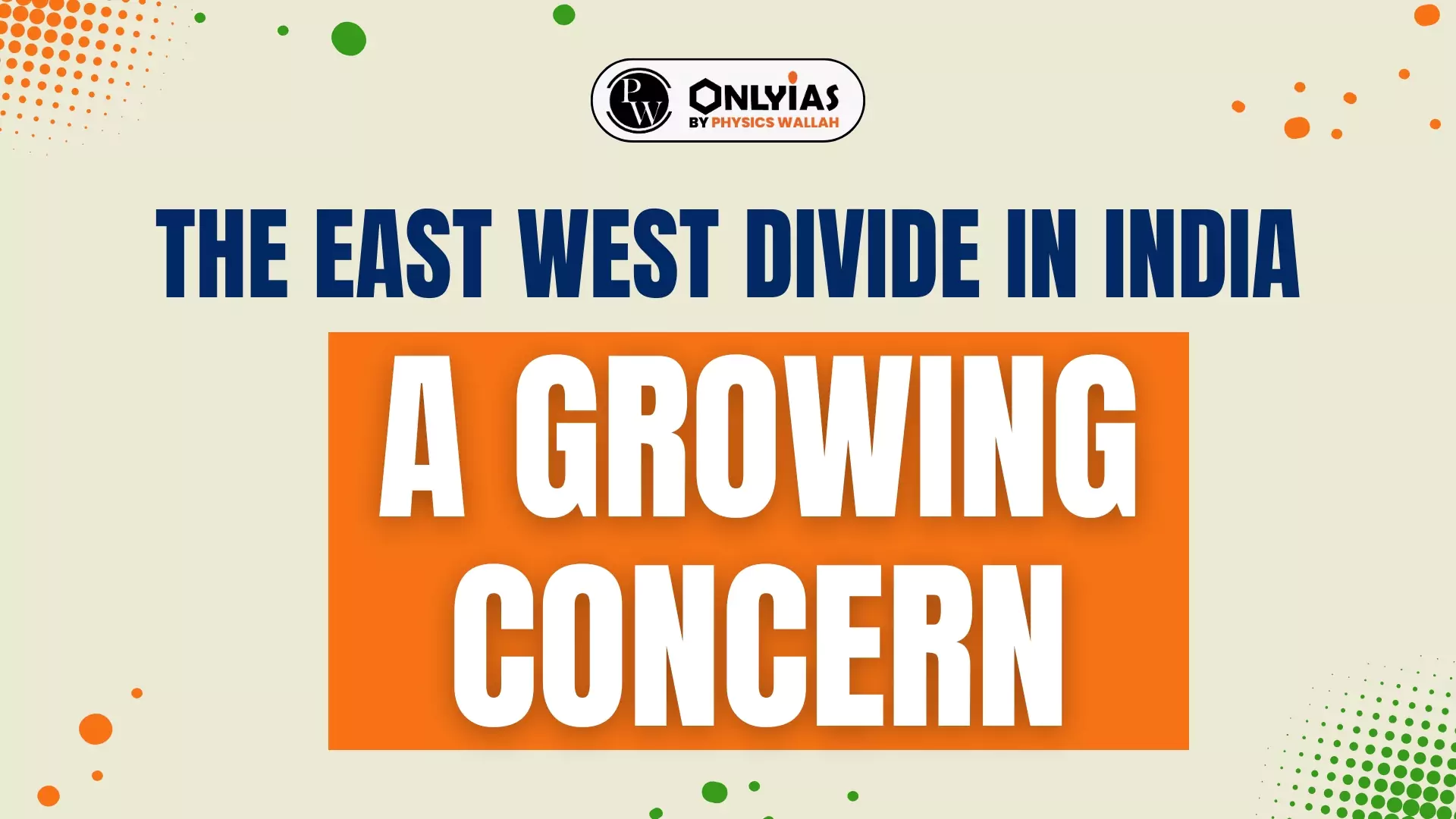 The East West Divide In India: A Growing Concern - PWOnlyIAS
