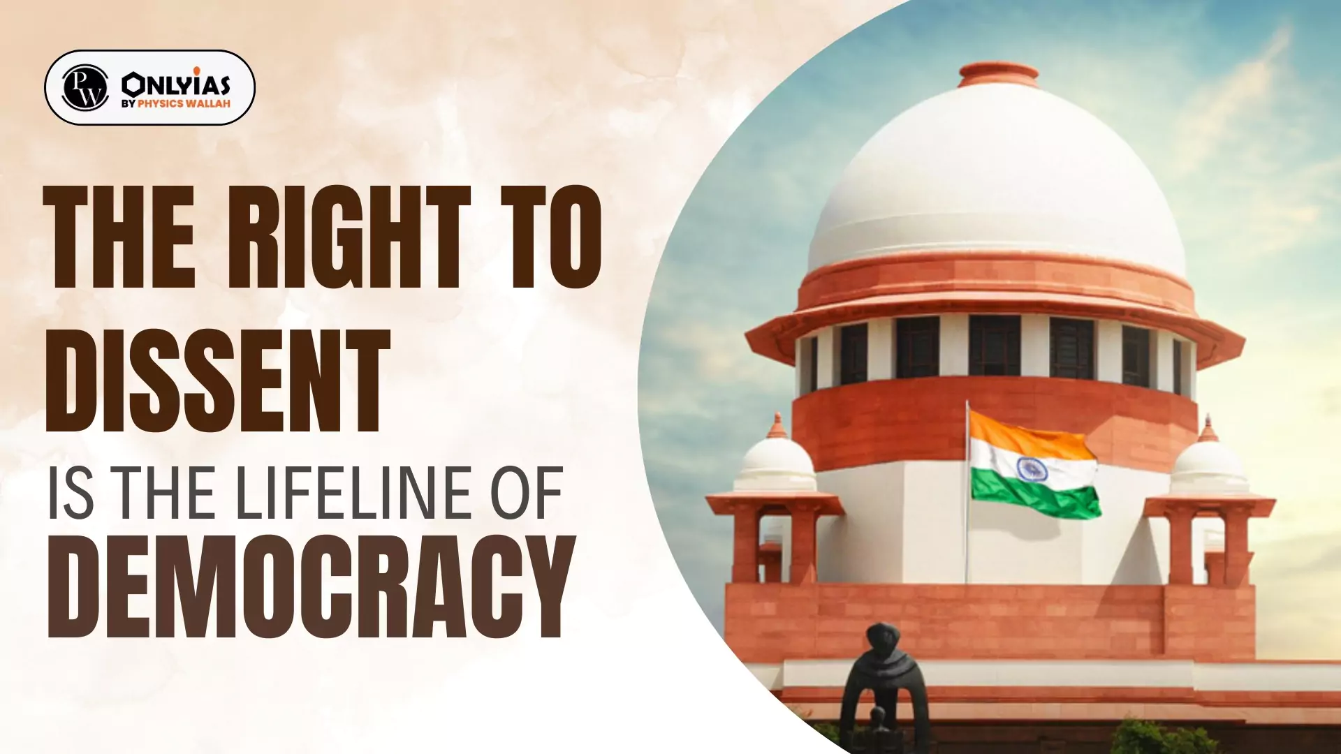 The Right To Dissent Is The Lifeline Of Democracy - PWOnlyIAS