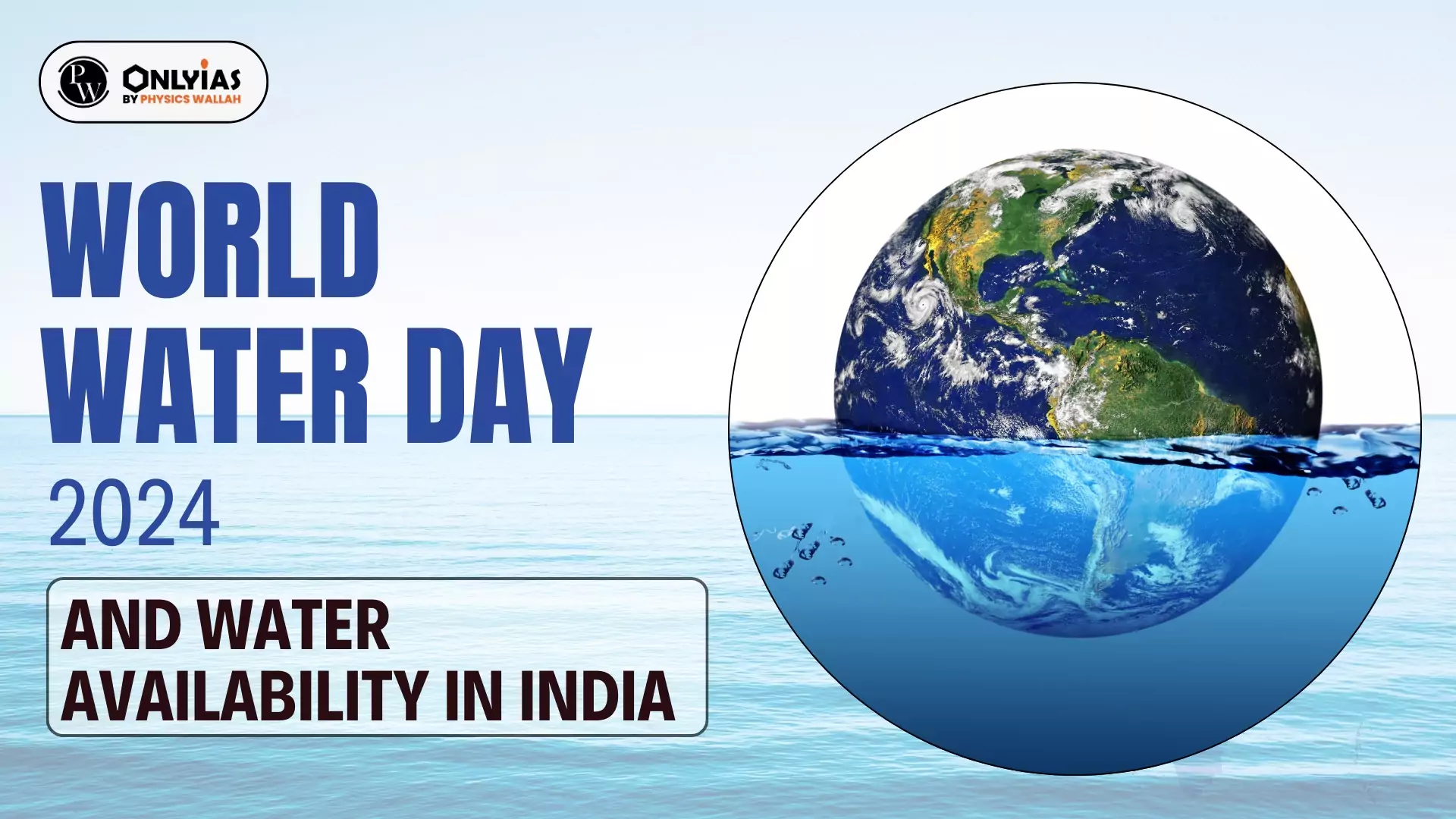 World Water Day 2024 And Water Availability In India - PWOnlyIAS