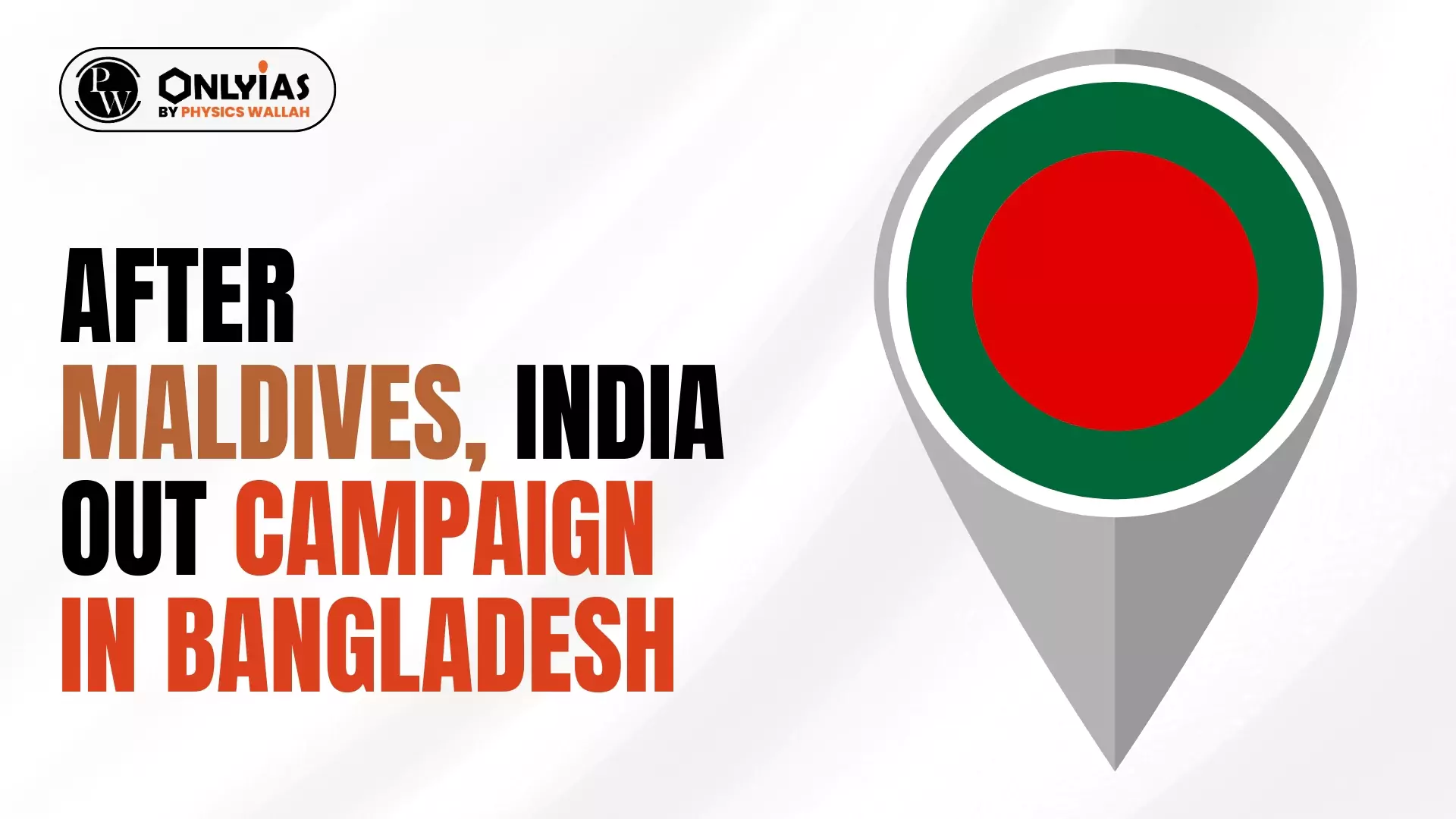 After Maldives, India Out Campaign In Bangladesh - PWOnlyIAS