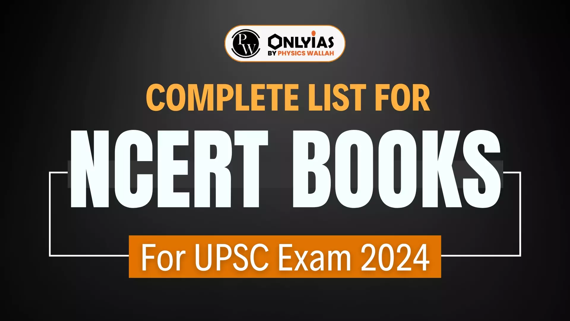 NCERT Books For UPSC Exam List, IAS Prelims And Mains