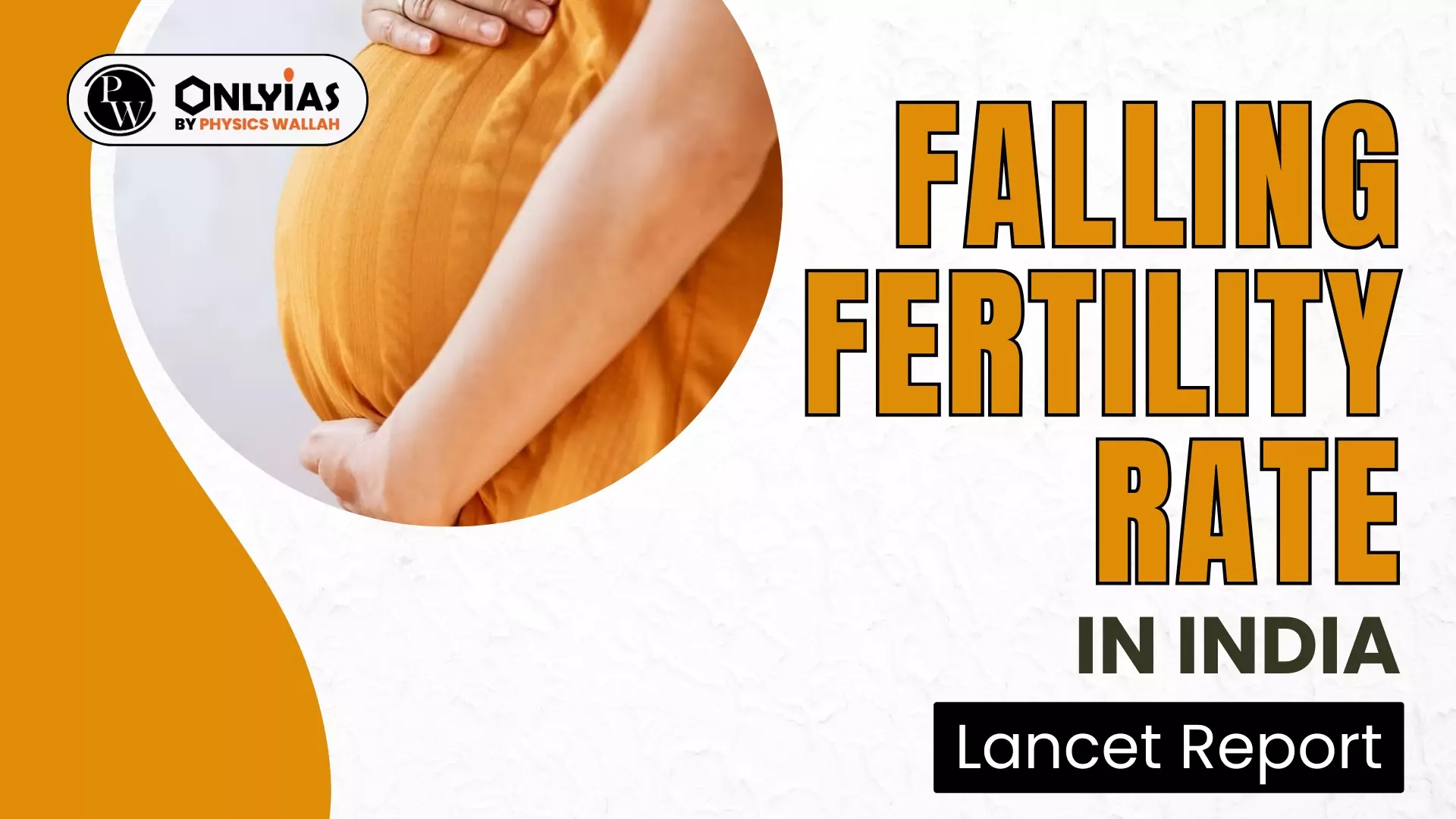 Falling Fertility Rate In India- Lancet Report - PWOnlyIAS